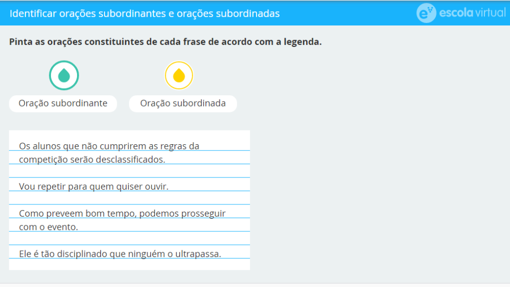 Identificar orações subordinantes e orações subordinadas - Escola Virtual