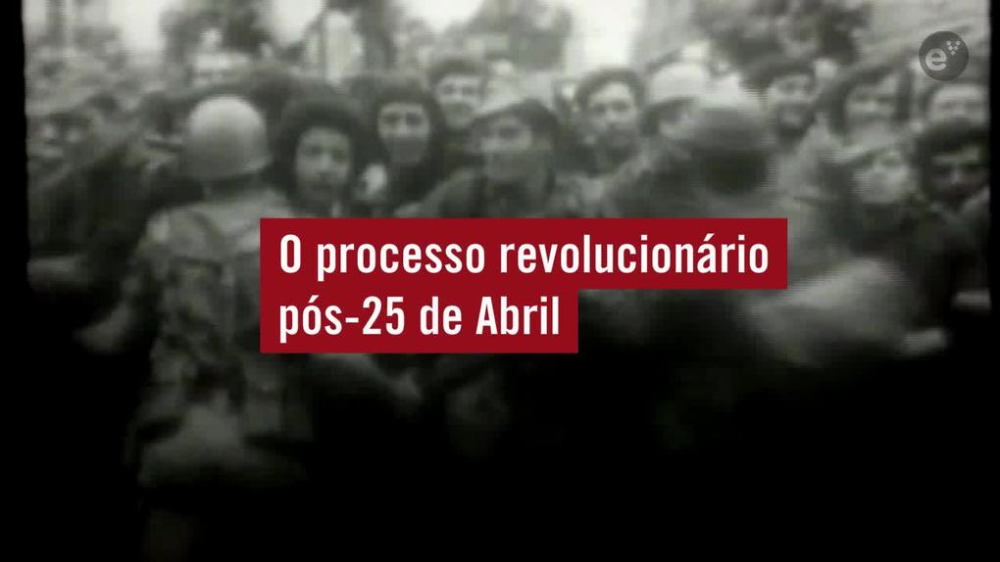 O processo revolucionário pós-25 de Abril - Escola Virtual