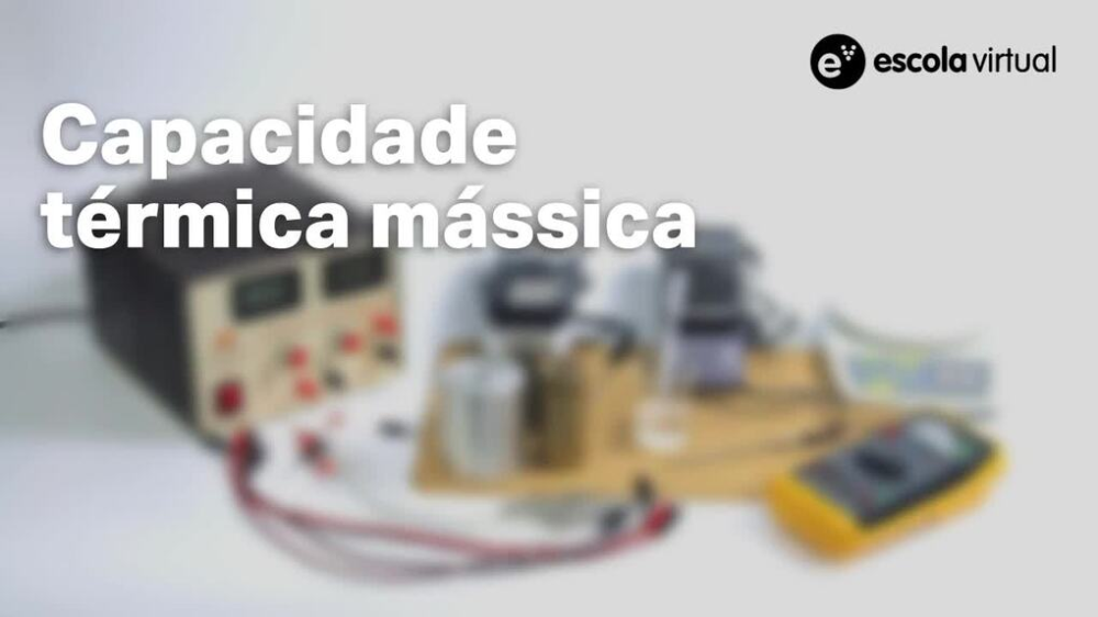 Capacidade térmica mássica - Escola Virtual