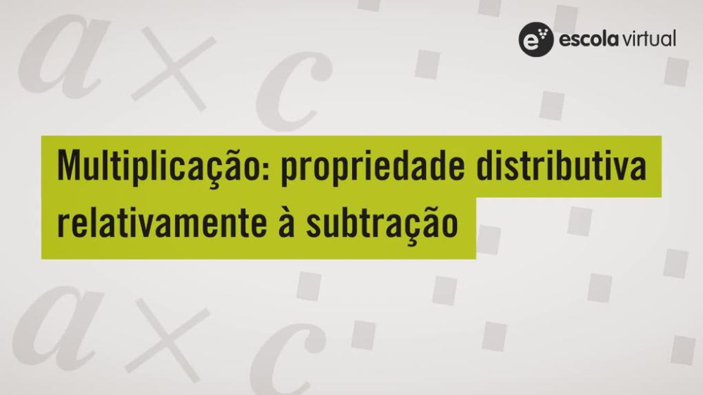 Multiplicação: propriedade distributiva relativamente à subtração ...