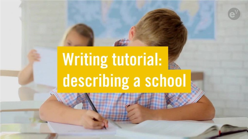 Writing tutorial: describing a school - Escola Virtual